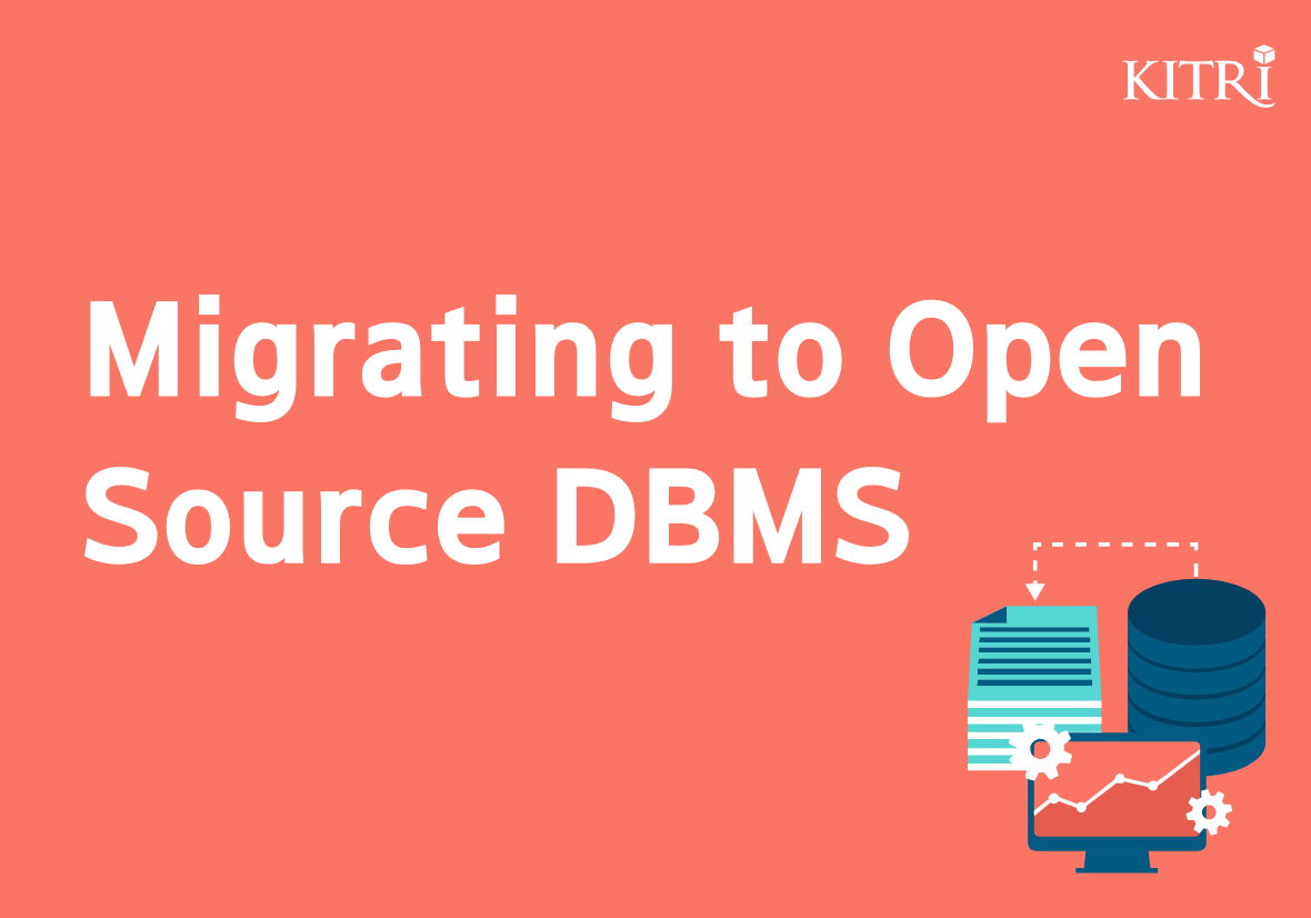 Migrating to Open Source DBMS